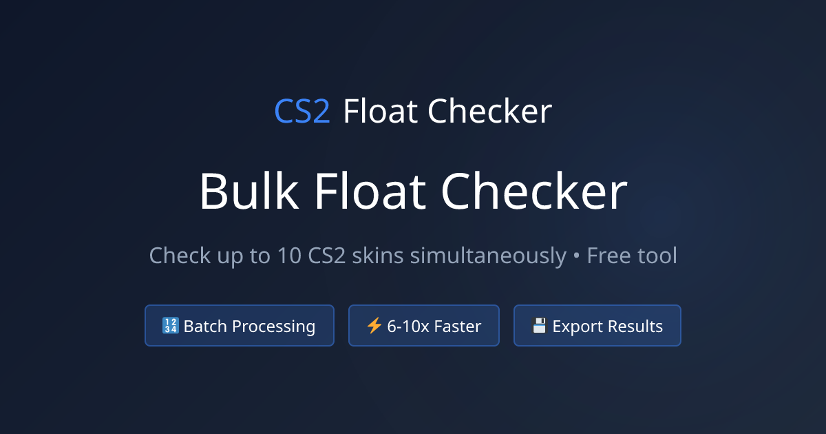 CS2 Bulk Float Checker - Check Multiple Skins at Once